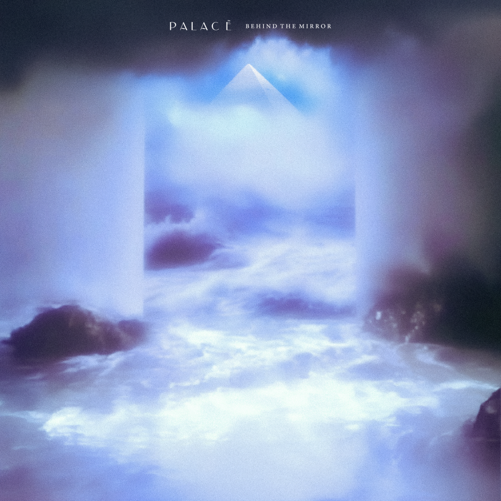 Palacé - Behind The Mirror - Virtual Plaza